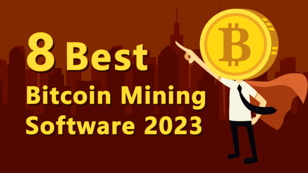 8 Best Bitcoin Mining Software Of 2023 - Legit & Guide